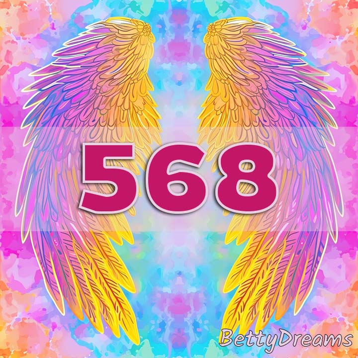 568 Angel Number: Surprising & Powerful Meanings | BettyDreams