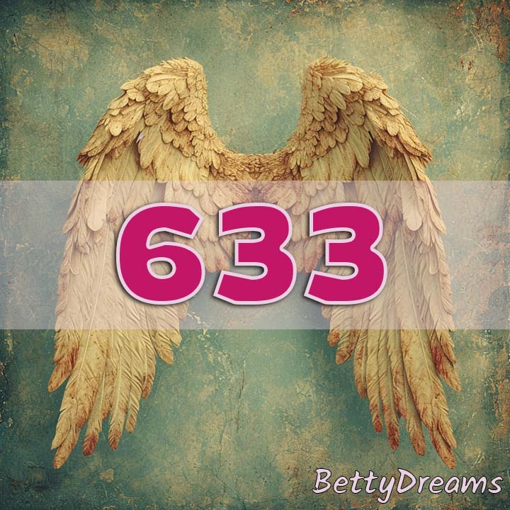 633 Angel Number: Surprising & Powerful Meanings | BettyDreams