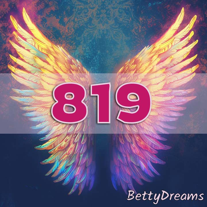 819 Angel Number: Surprising & Powerful Meanings | BettyDreams