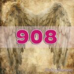 908 Angel Number: Surprising & Powerful Meanings | BettyDreams