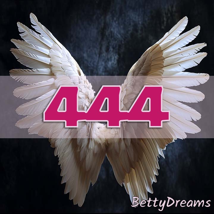 444 Angel Number: Surprising & Powerful Meanings | BettyDreams