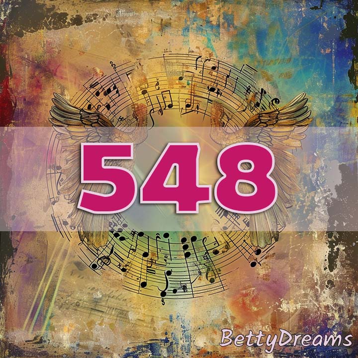 548 Angel Number: Surprising & Powerful Meanings | BettyDreams