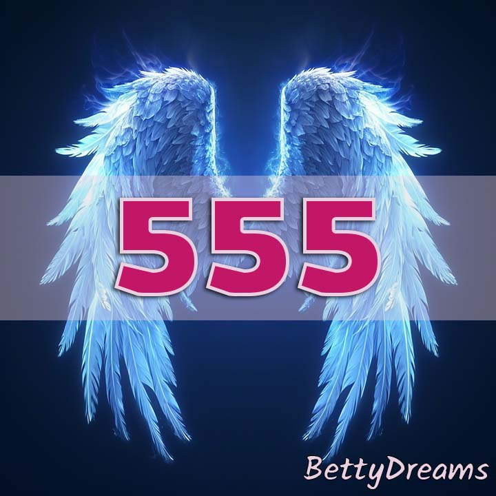 555 Angel Number: Surprising & Powerful Meanings | BettyDreams