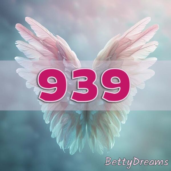 939 Angel Number: Surprising & Powerful Meanings | BettyDreams