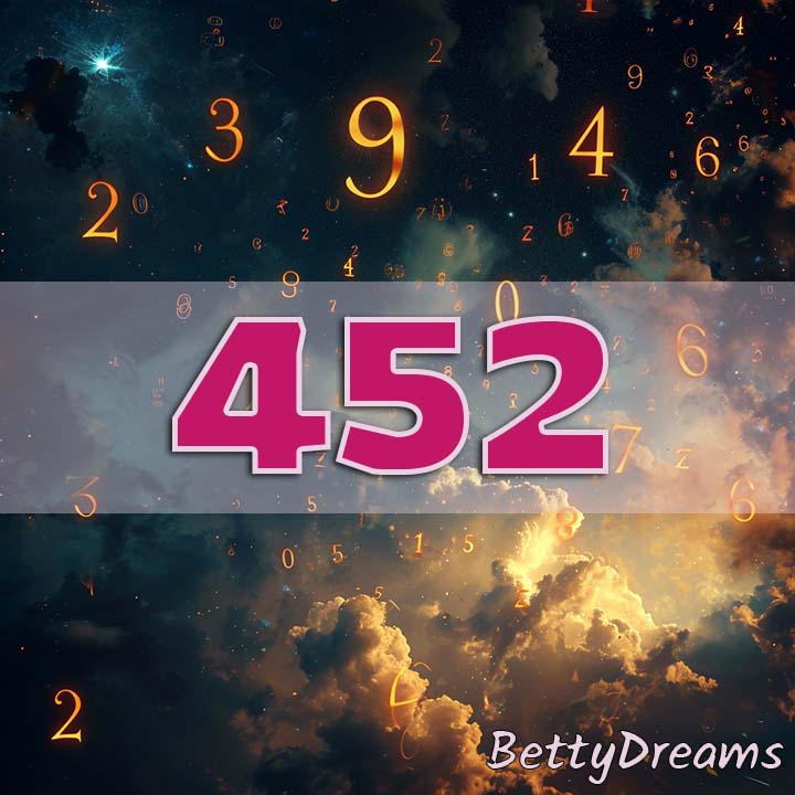 452 Angel Number: Surprising & Powerful Meanings | BettyDreams