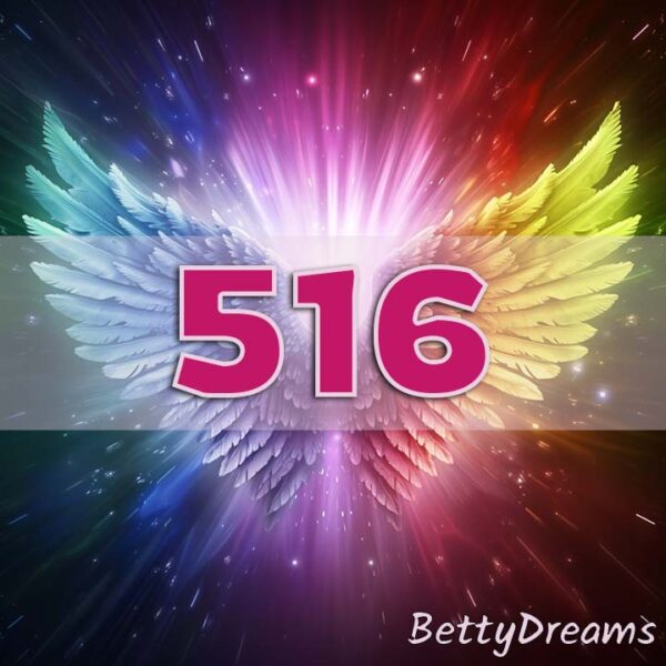 516 Angel Number: Surprising & Powerful Meanings | BettyDreams
