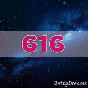 616 Angel Number: Surprising & Powerful Meanings | BettyDreams