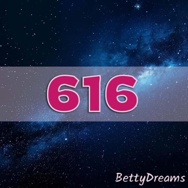 616 Angel Number: Surprising & Powerful Meanings | BettyDreams