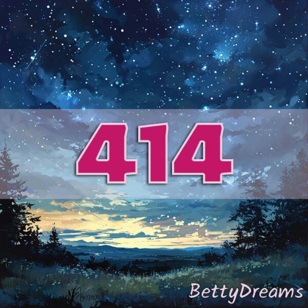 414 Angel Number: Surprising & Powerful Meanings | BettyDreams