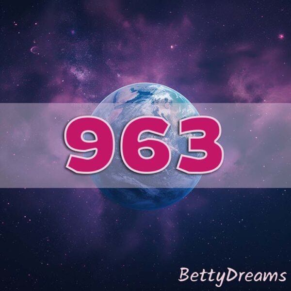 963 Angel Number: Surprising & Powerful Meanings | BettyDreams