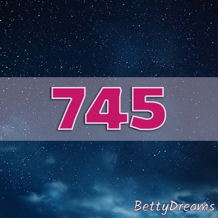 745 Angel Number: Surprising & Powerful Meanings | BettyDreams
