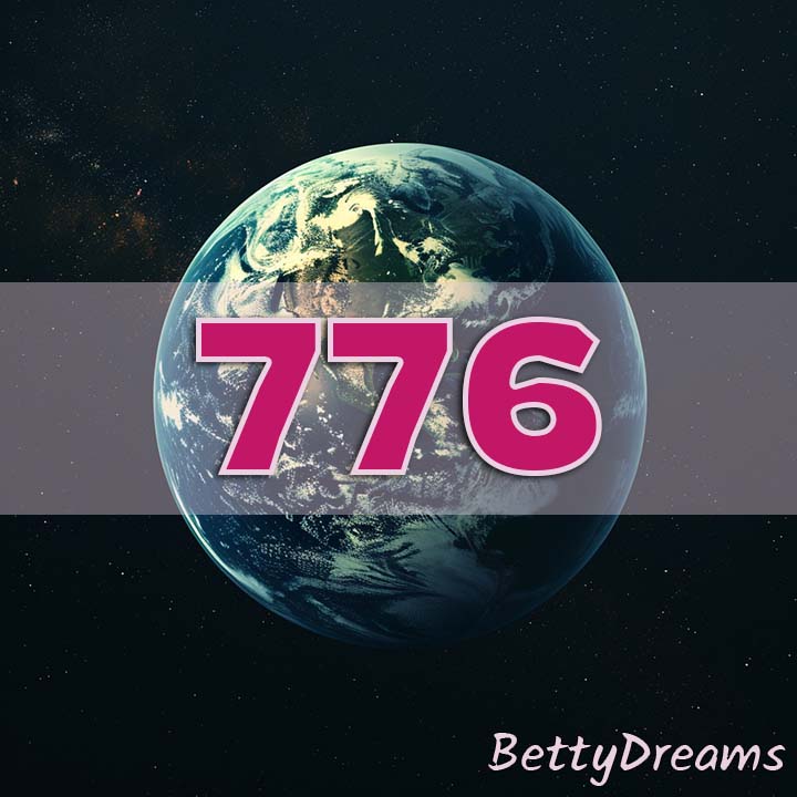 776 Angel Number: Surprising & Powerful Meanings | BettyDreams