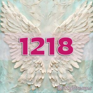 1218 Angel Number: Surprising & Powerful Meanings