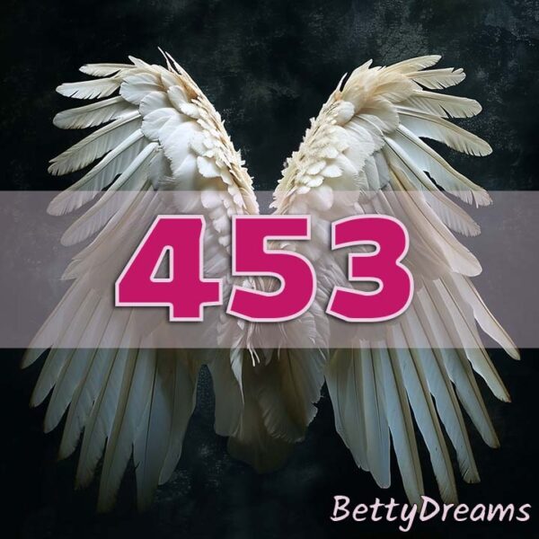 453 Angel Number: Surprising & Powerful Meanings | BettyDreams