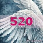 520 Angel Number: Surprising & Powerful Meanings | BettyDreams