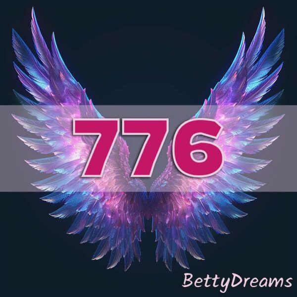 776 Angel Number: Surprising & Powerful Meanings | BettyDreams