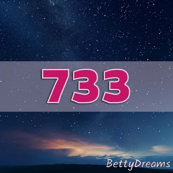 733 Angel Number: Surprising & Powerful Meanings | BettyDreams