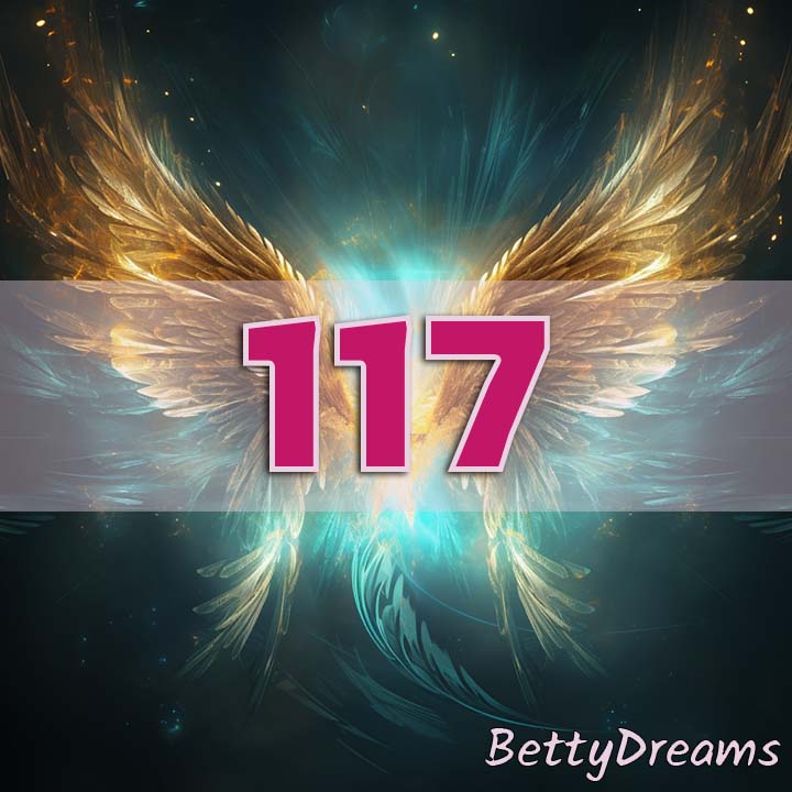 117 Angel Number: Surprising & Powerful Meanings | BettyDreams