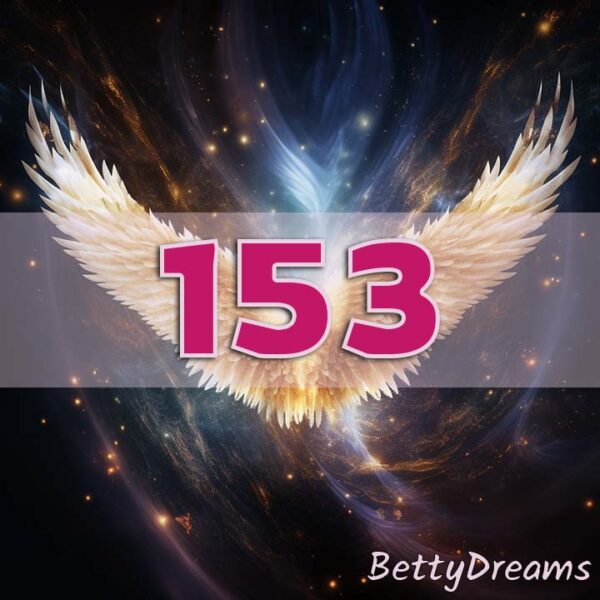 153 Angel Number: Surprising & Powerful Meanings | BettyDreams