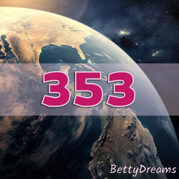 353 Angel Number: Surprising & Powerful Meanings | BettyDreams