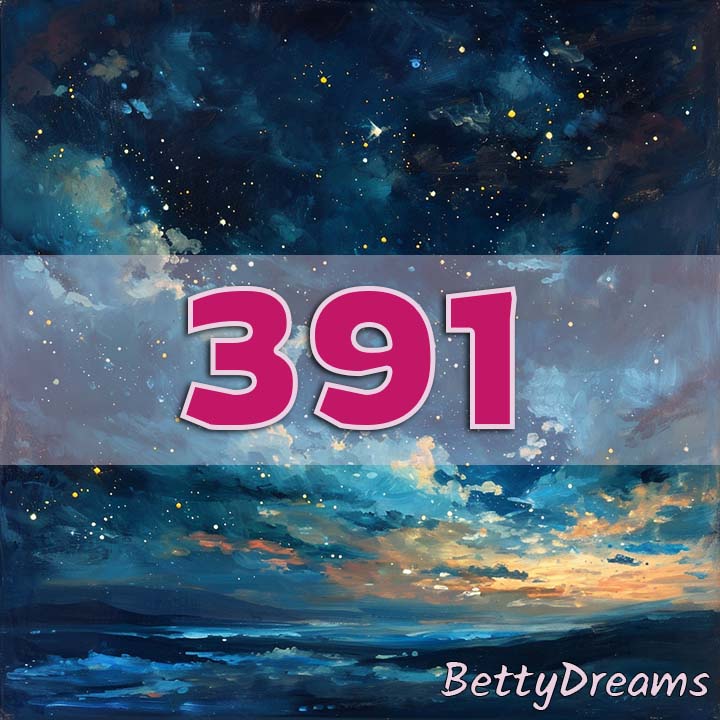 391 Angel Number: Surprising & Powerful Meanings | BettyDreams