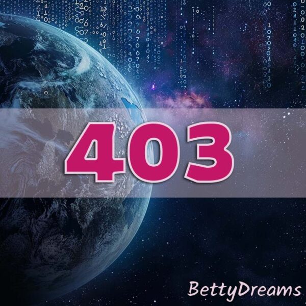 403 Angel Number: Surprising & Powerful Meanings | BettyDreams