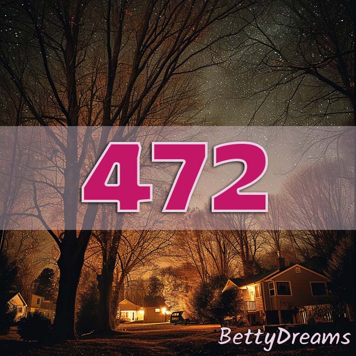 472 Angel Number: Surprising & Powerful Meanings | BettyDreams
