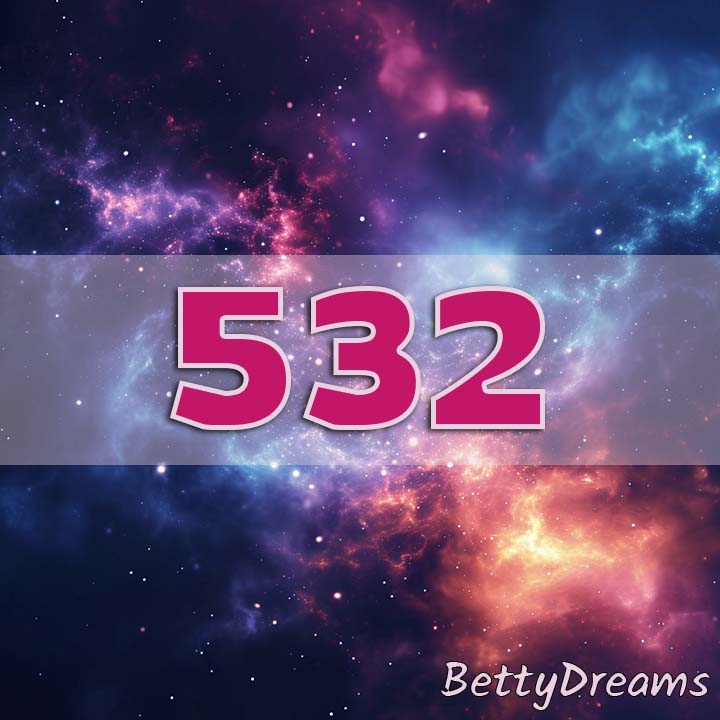 532 Angel Number: Surprising & Powerful Meanings | BettyDreams
