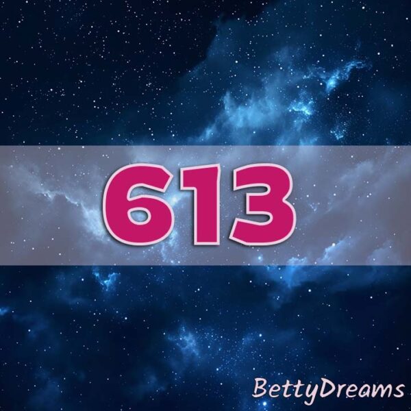 613 Angel Number: Surprising & Powerful Meanings | BettyDreams