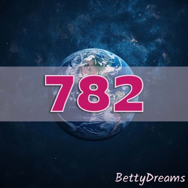 782 Angel Number: Surprising & Powerful Meanings | BettyDreams
