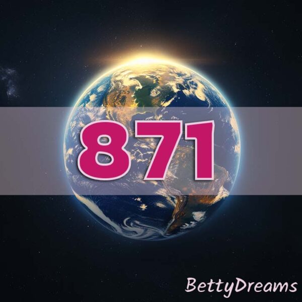 871 Angel Number: Surprising & Powerful Meanings | BettyDreams
