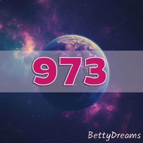 973 Angel Number: Surprising & Powerful Meanings | BettyDreams